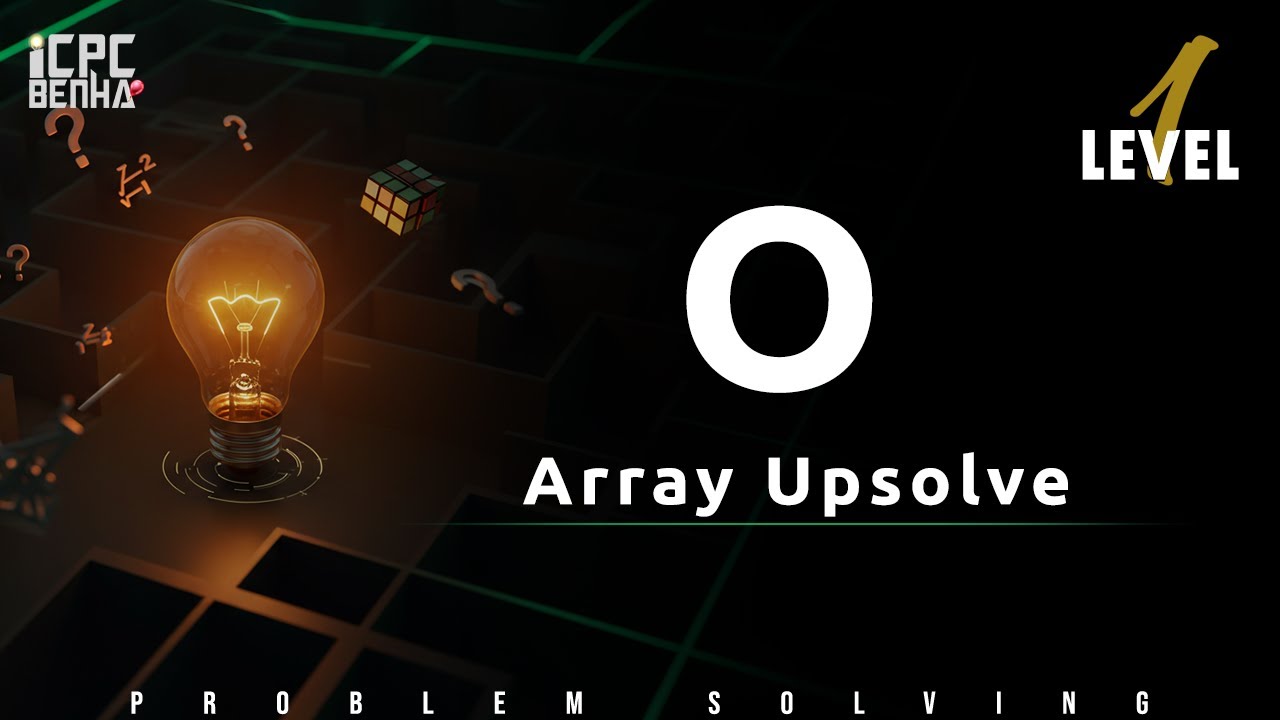 Problem O | Array Sheet Upsolve
