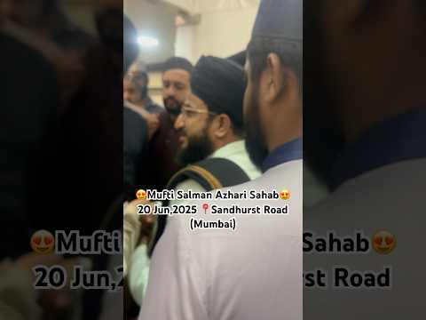 😍Mufti Salman Azhari Sahab In Mumbai | Jun 20,2025 #shorts #youtubeshorts #muftisalmanazhari #live
