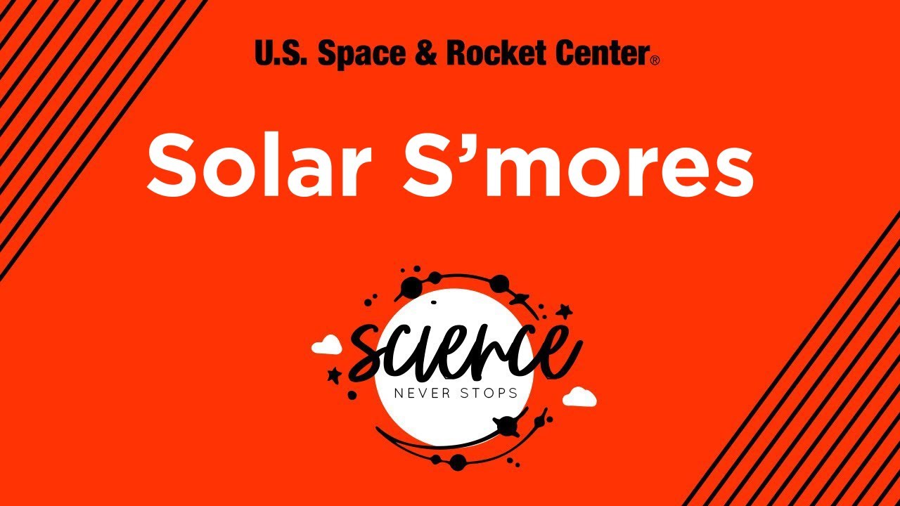Solar S'mores - Science Never Stops