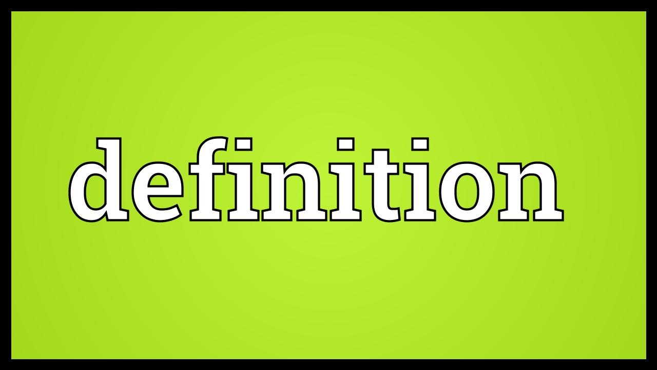 Definition Meaning
