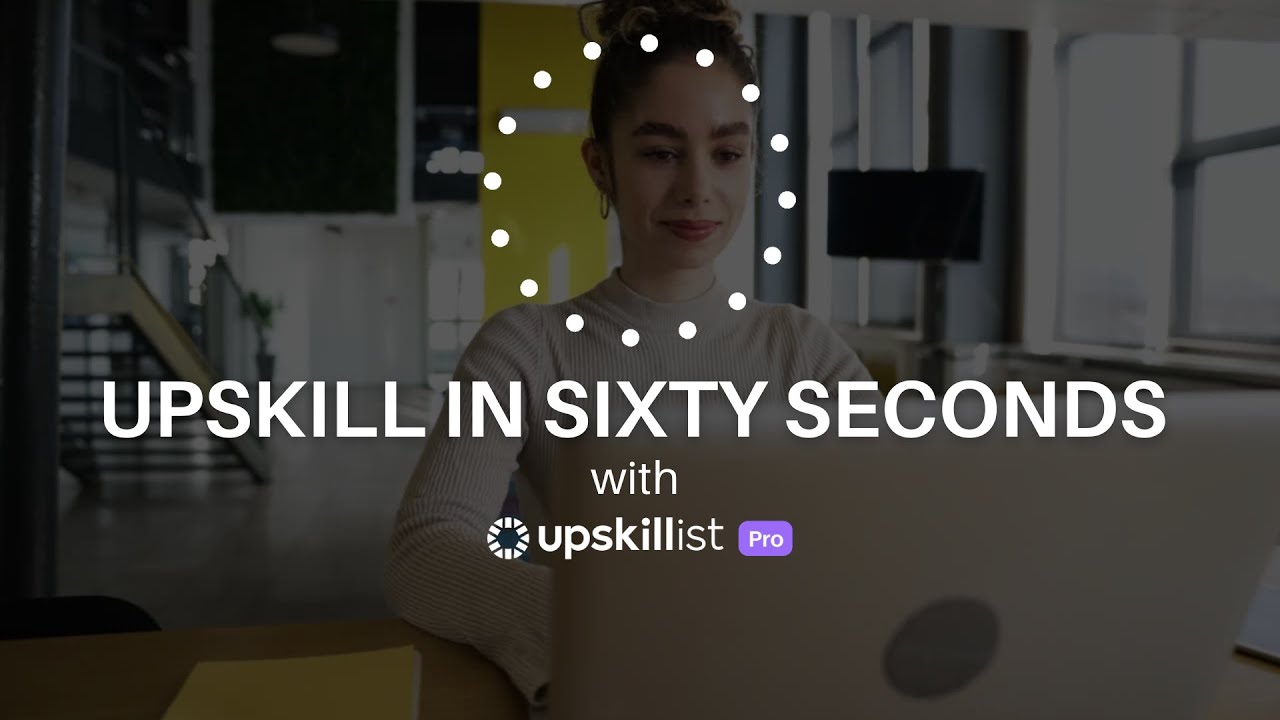Upskill in Sixty: How to conduct a skills gap analysis