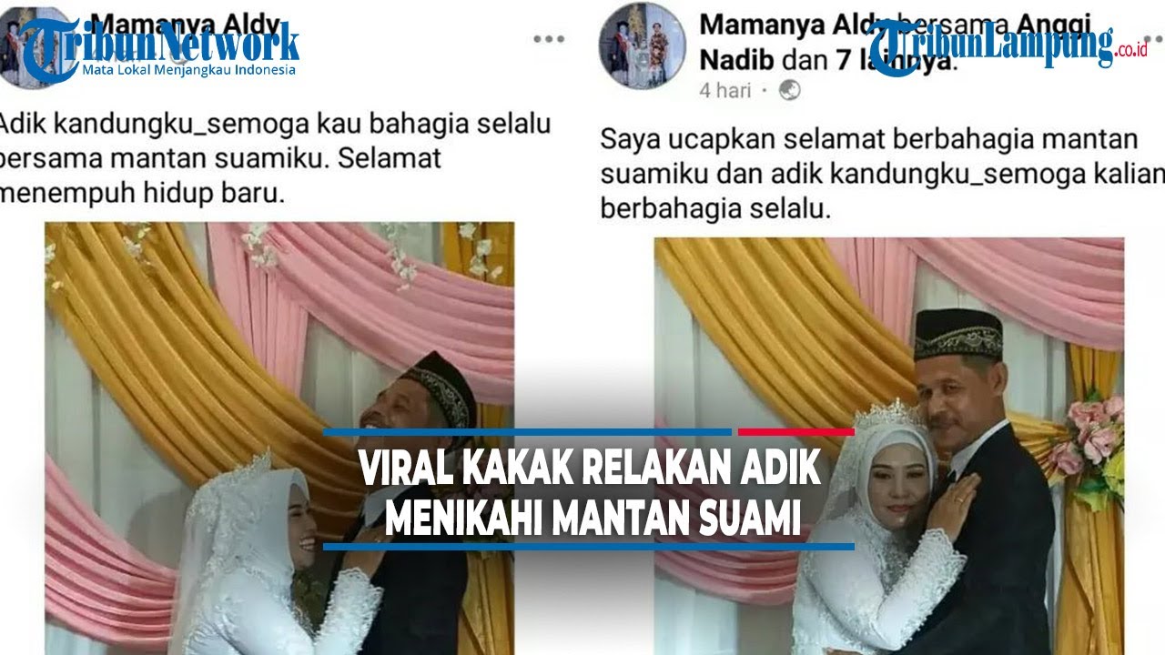 Viral Kakak Relakan Adik Menikahi Mantan Suami
