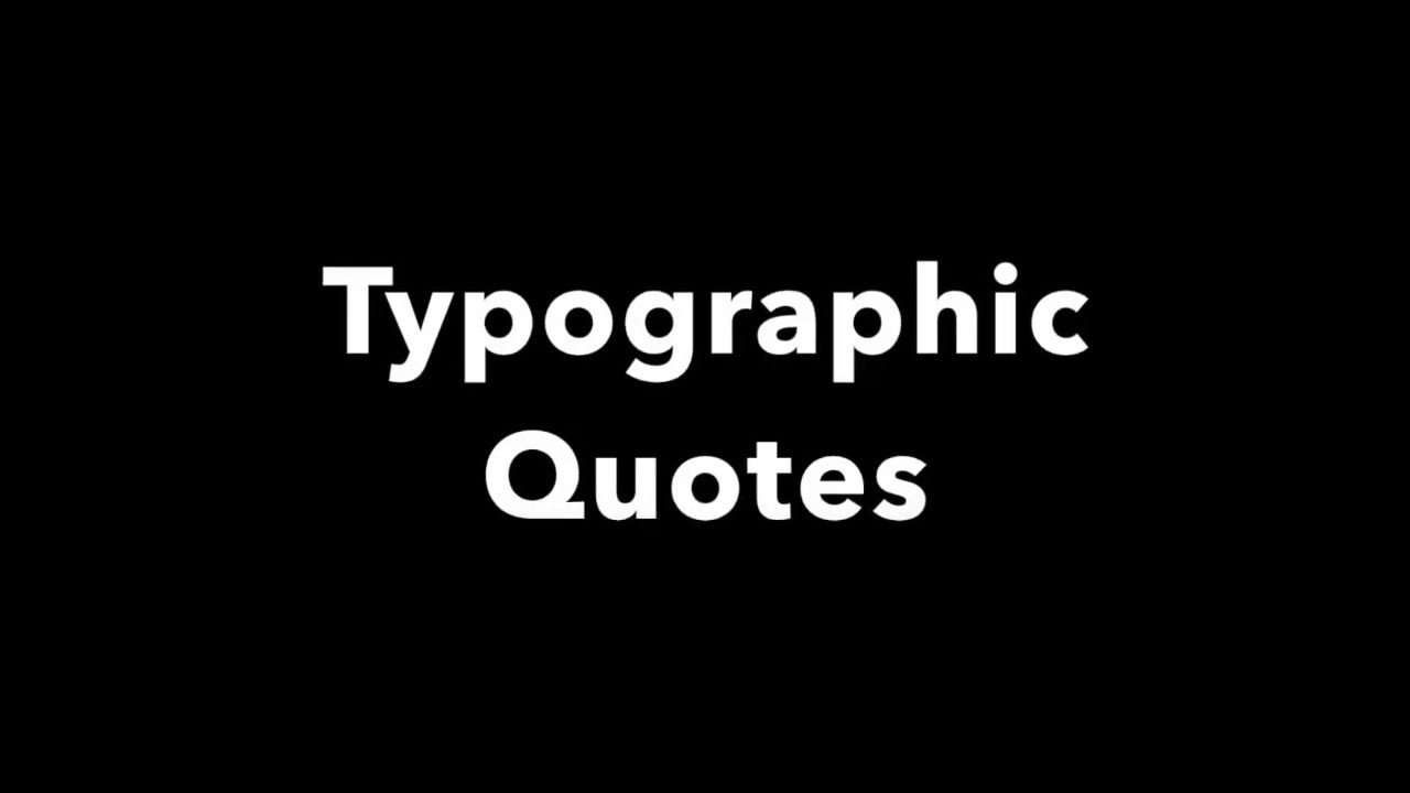Typographic Quotes