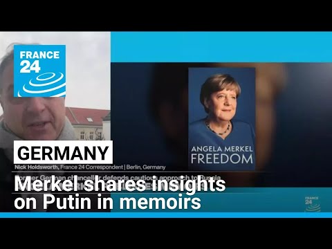 Angela Merkel shares insights on Russia policy, Putin in memoirs • FRANCE 24 English