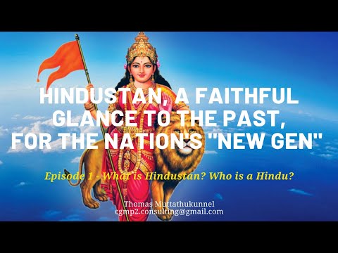 Episode 1 - What is Hindustan? Who is a Hindu?