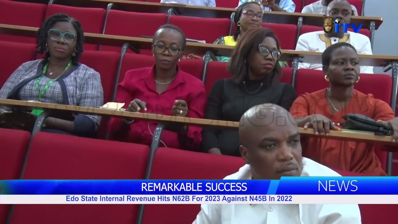 Edo State IRS Hits N62b for Year 2023 Against N45b in 2022.