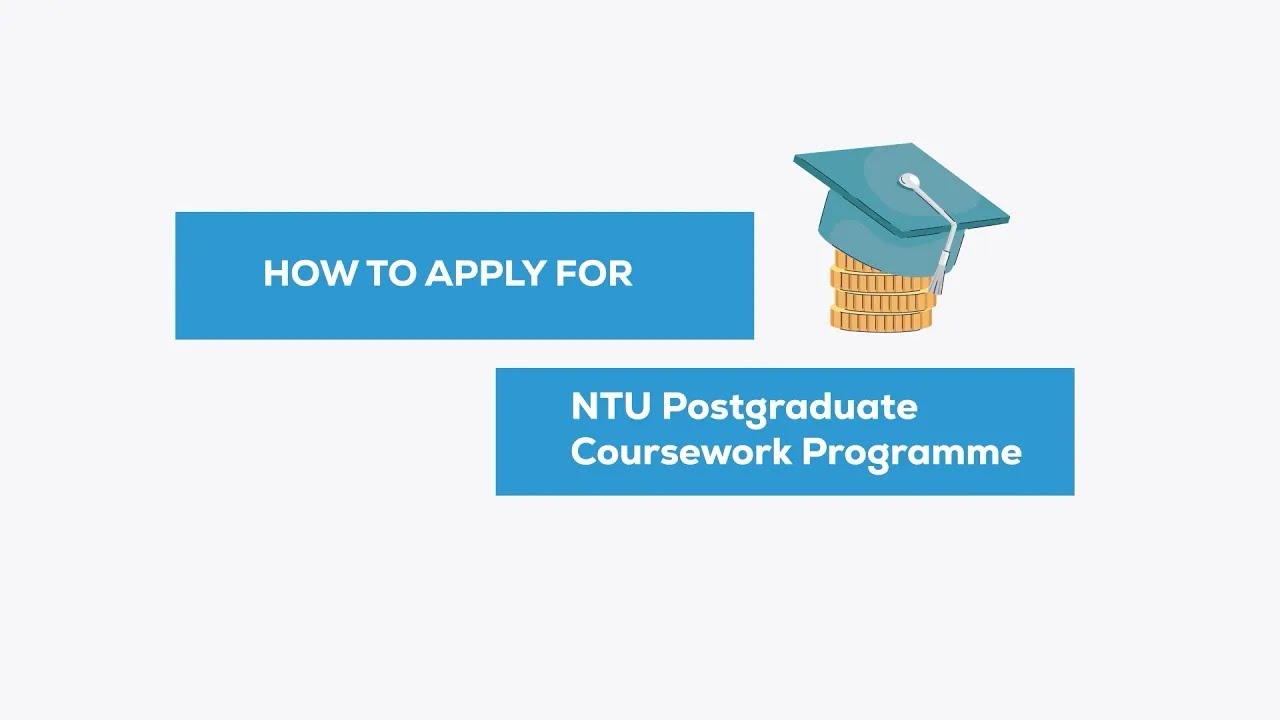 How to Apply for NTU Postgraduate Coursework Programme