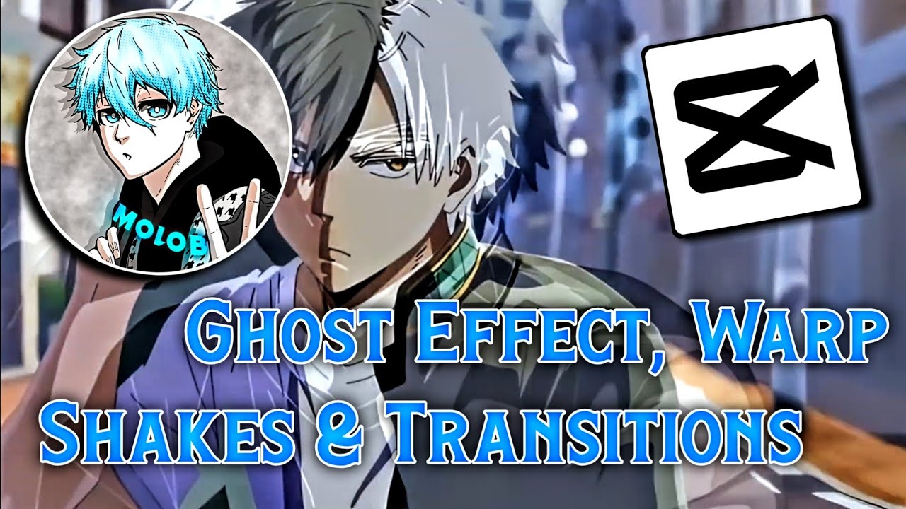 @Molob  Capcut Tutorial || Ghost Effect, Warp , Shakes & Transitions || #capcut #tutorial