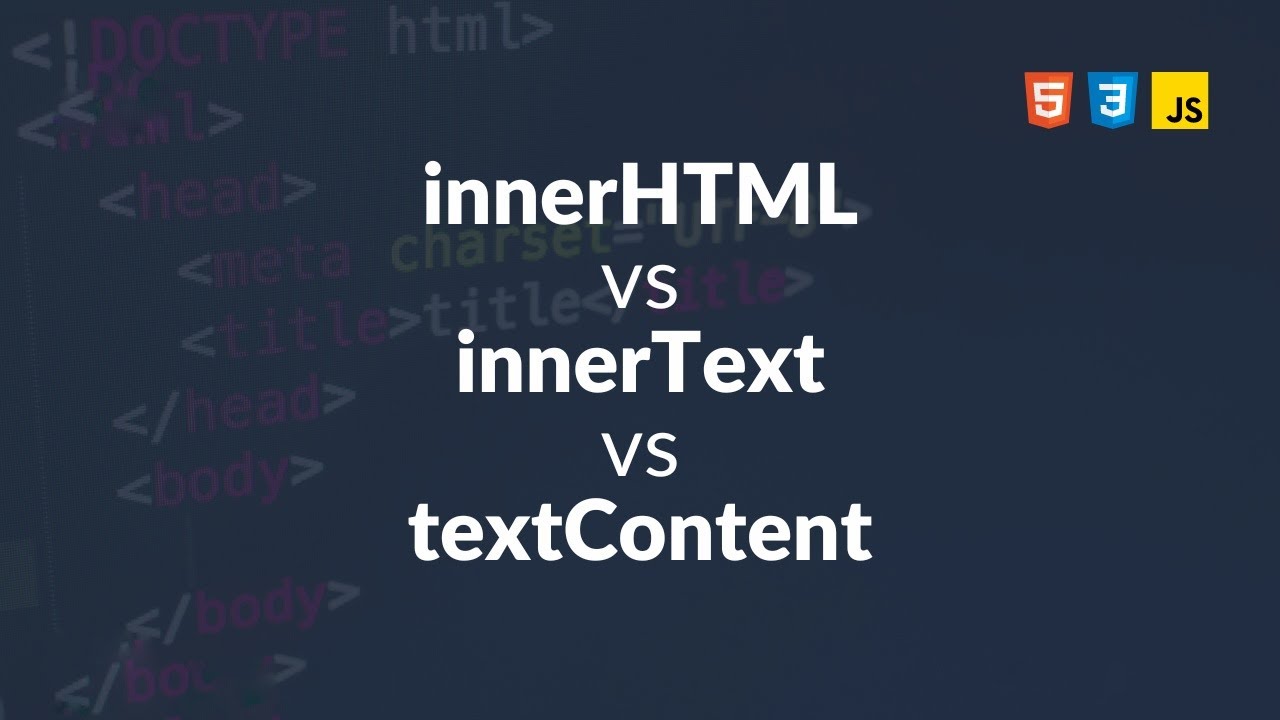 innerHTML vs innerText  vs textContent in JavaScript