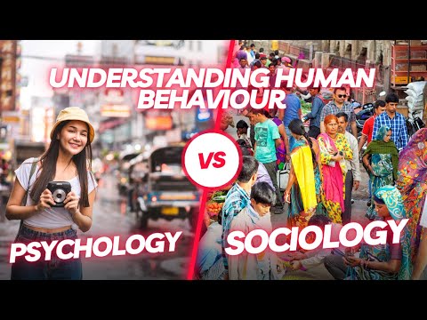 Psychology vs. Sociology: Understanding Human Behaviour from different angles