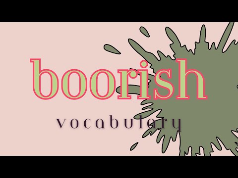 What is the meaning of Boorish?
