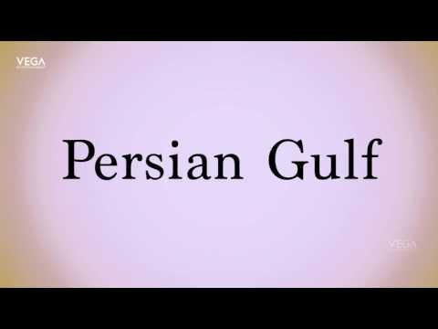 How To Pronounce Persian Gulf