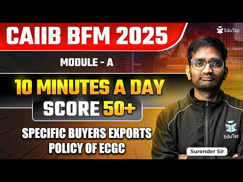 CAIIB BFM Free Online Classes 2025 | CAIIB BFM Module A Specific Buyers Exports Policy of ECGC