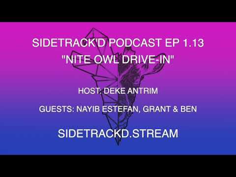 SIDETRACKD PODCAST 1 13 NITE OWL DRIVE IN MOVIE THEATER