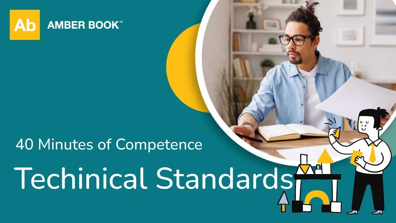 Technical Standards - 40 Minutes of Competence | Amber Book