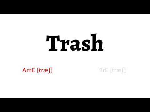 How to Pronounce trash in American English and British English