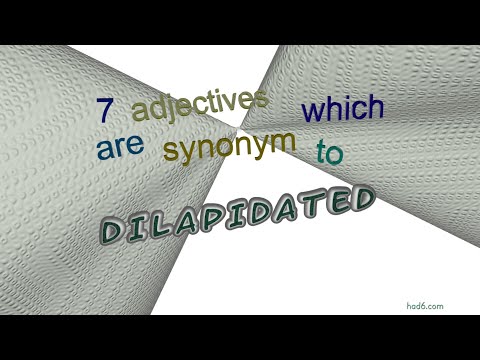 dilapidated - 7 adjectives which are synonyms of dilapidated (sentence examples)