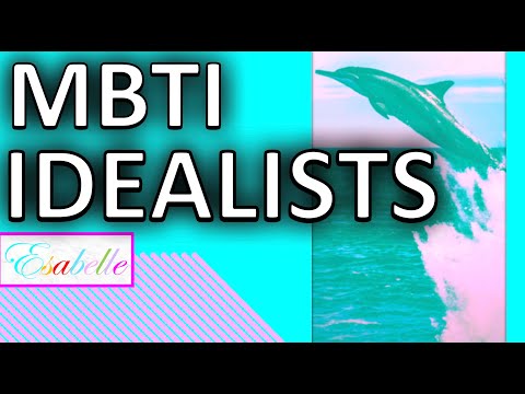 IDEALIST PERSONALITY Types: ENFJ, INFJ, ENFP, INFP ❖❀ MBTI Series