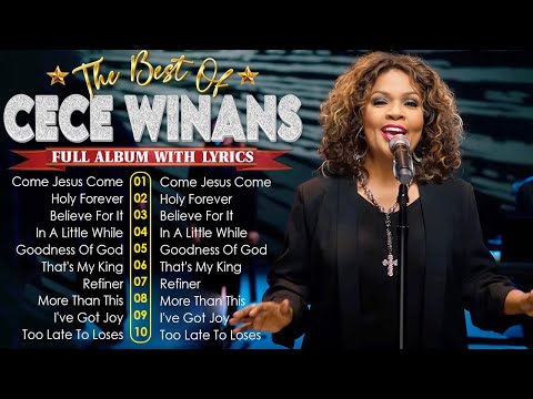 Come Jesus Come | The Best Of CeCe Winans Full Album 2025 | Best Powerful Gospel Songs With Lyrics