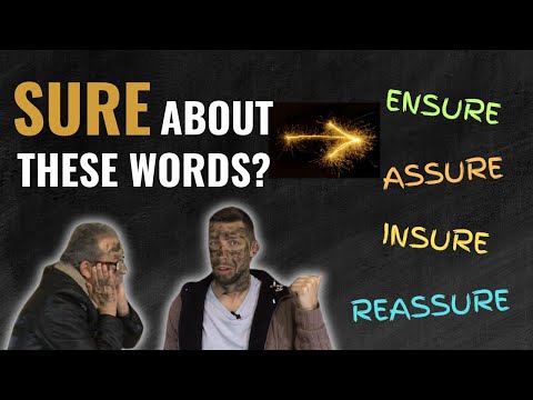 Confused by ENSURE, REASSURE, INSURE, ASSURE? Learn the Differences!
