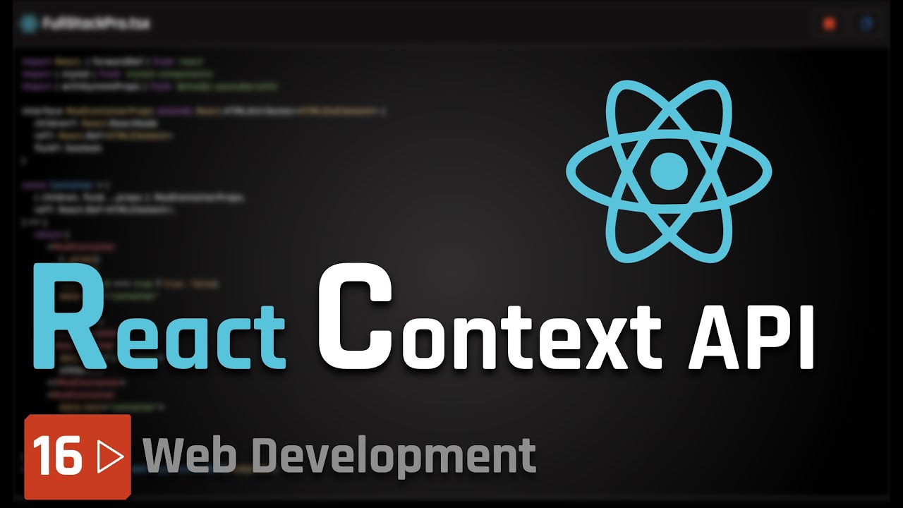 Full Stack Development [16] - React Context API
