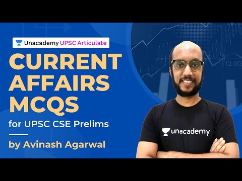 Current Affairs MCQs for UPSC CSE Prelims 2021 | By Avinash Agarwal