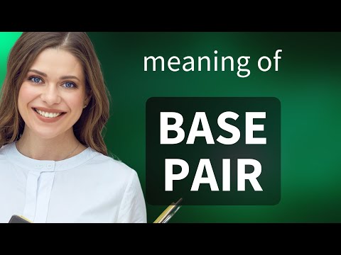 Decoding the Term: "Base Pair"