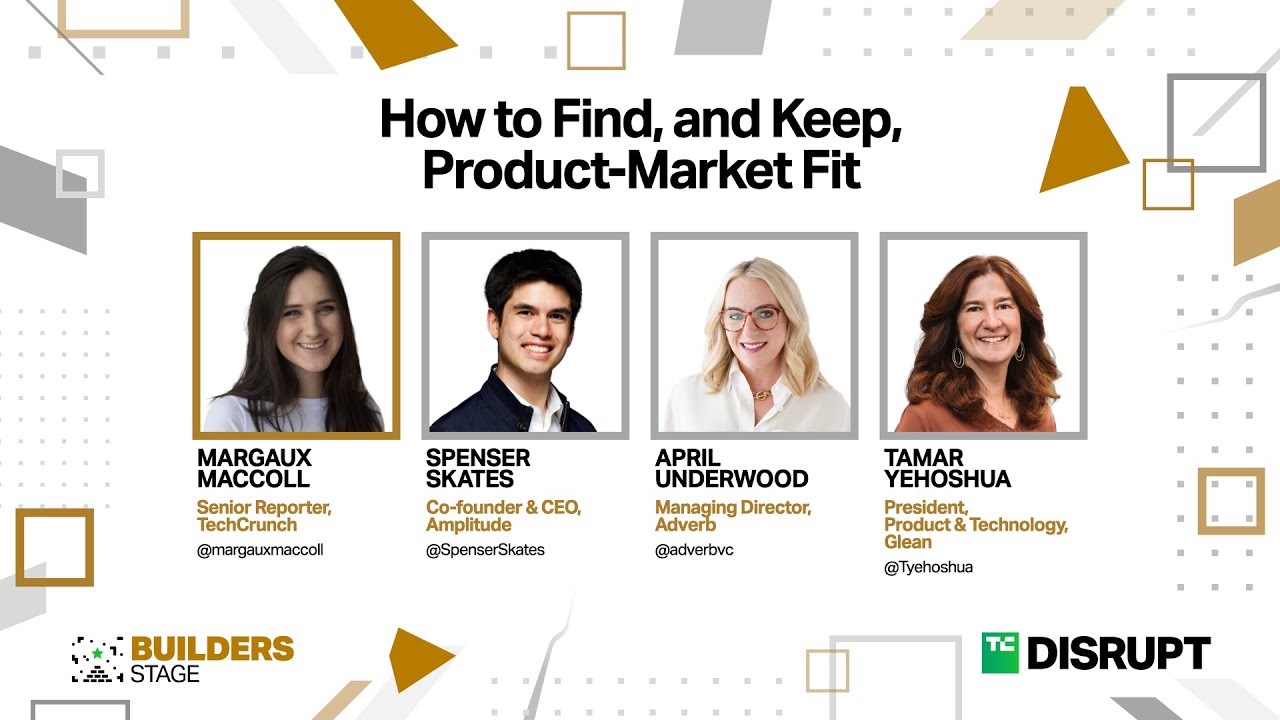 How startups can find, and keep, product-market fit in 2024 | TechCrunch Disrupt 2024