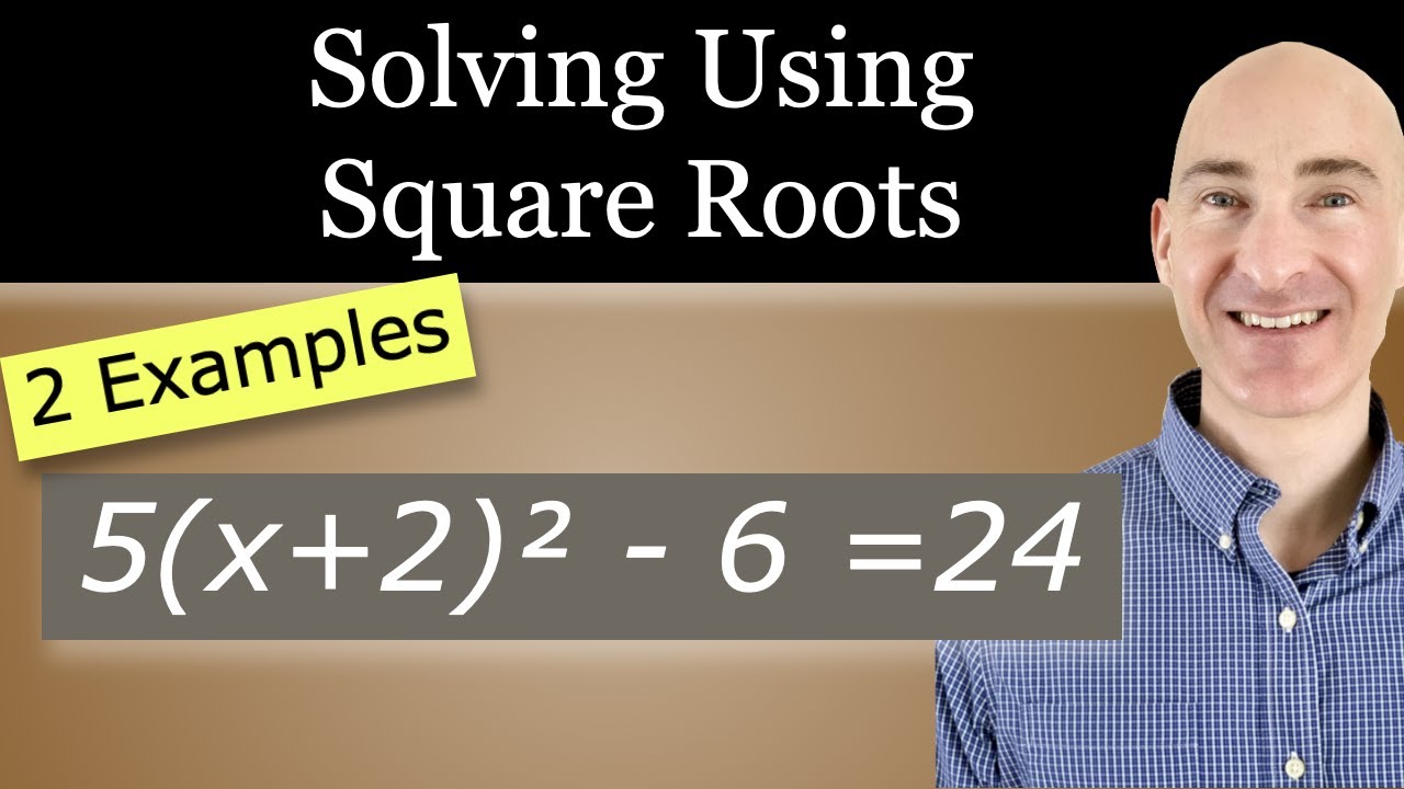 Solve Quadratic Equations using Square Roots (2 Types)