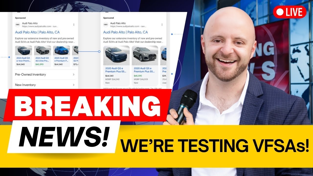 Testing VFSAs! Google's New Ad Type for Car Dealers