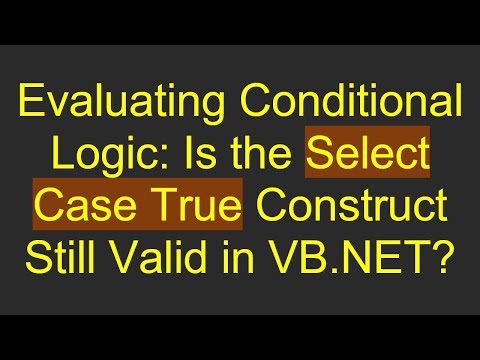 Evaluating Conditional Logic: Is the Select Case True Construct Still Valid in VB.NET?