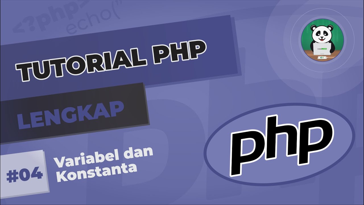 Belajar PHP#4 : Variabel dan Konstanta