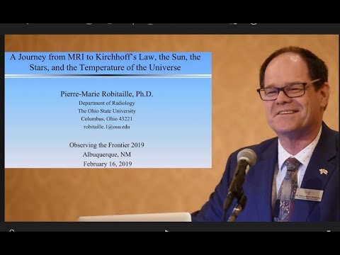 Dr. P.M. Robitaille | OTF2019 | Revelations Through MRI