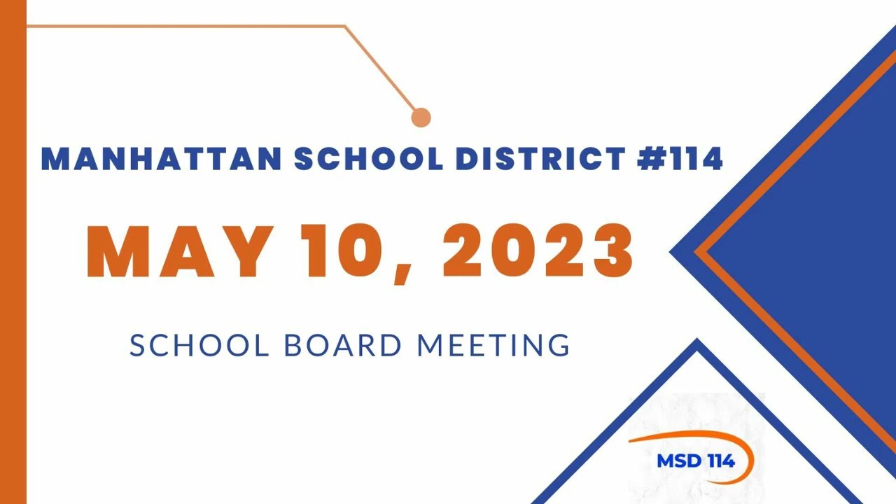 May 10, 2023 Manhattan School District #114 Board Meeting