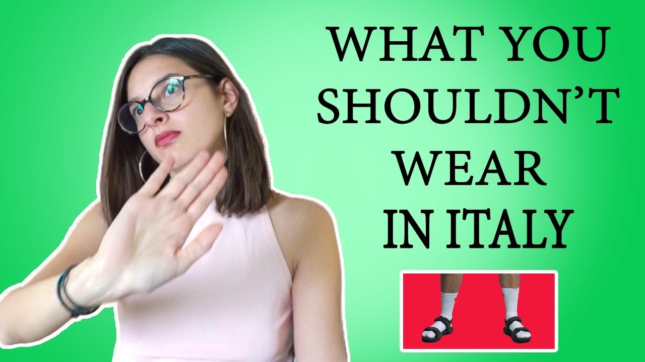 What tourists shouldn't wear in Italy! - Italian dress code from a local