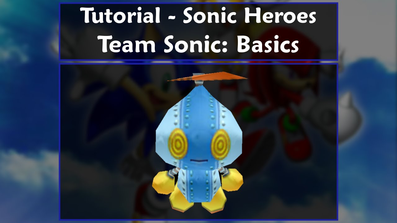 Sonic Heroes Tutorial - Team Sonic: The Basics