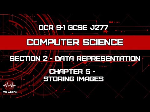 Data Representation - Chapter 5 - Storing Images