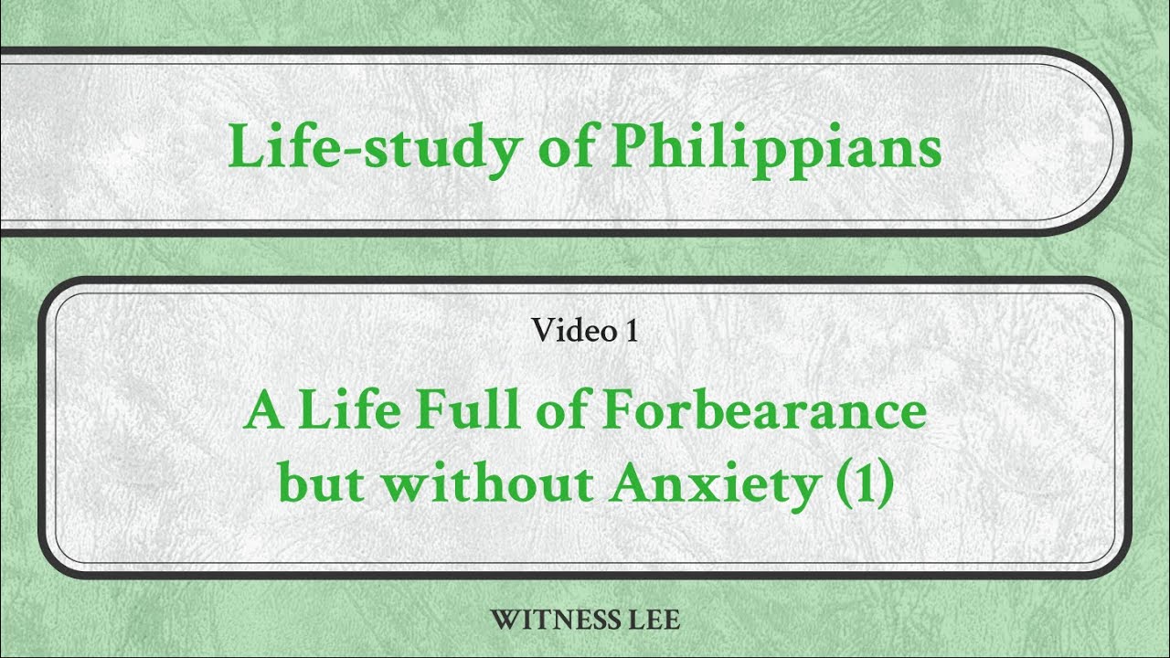 Video 1: A Life Full of Forbearance but without Anxiety (1)