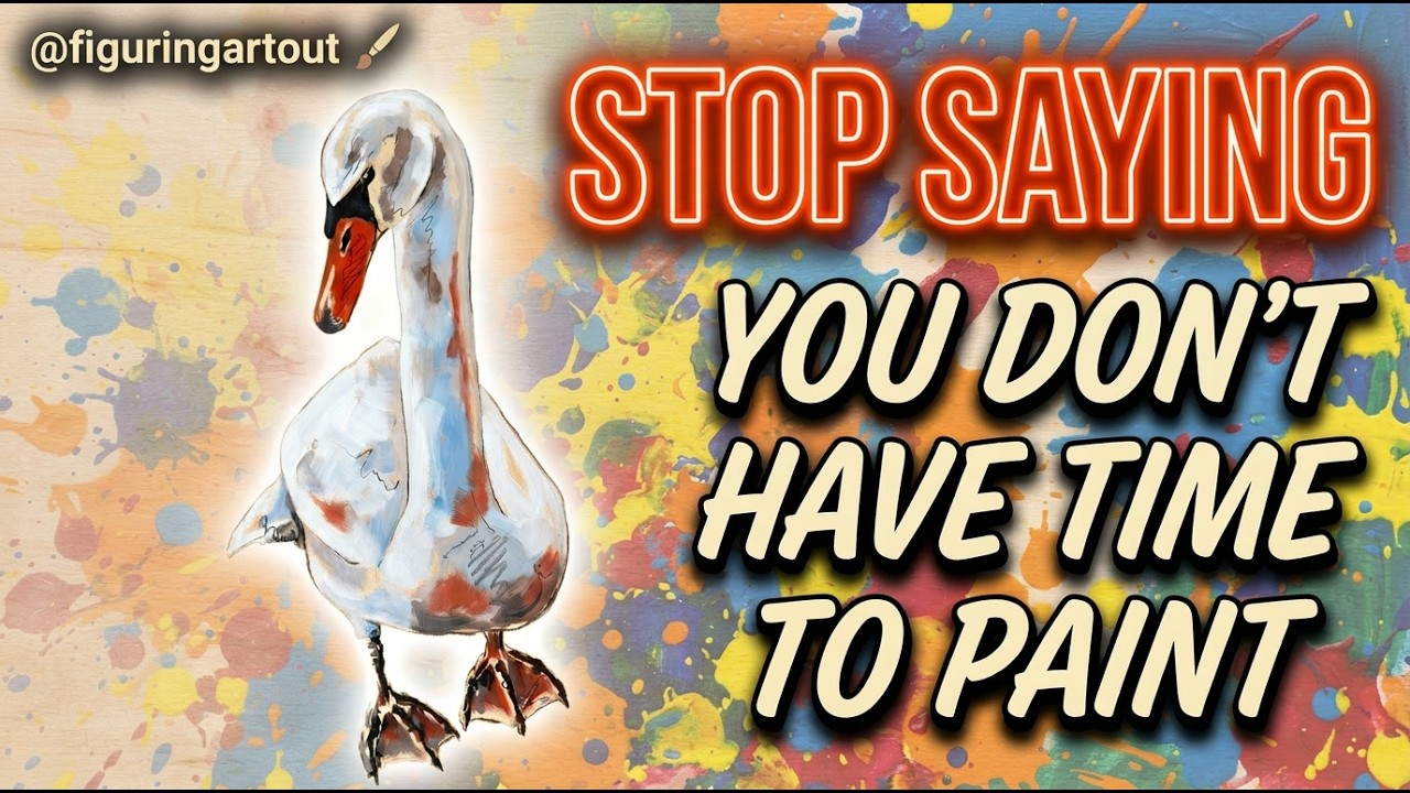 Stop saying you don´t have time to paint!