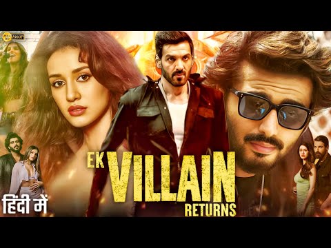 Ek Villain Returns Full Movie 2022 | John Abraham | Disha Patani | Arjun Kapoor | HD Review & Facts