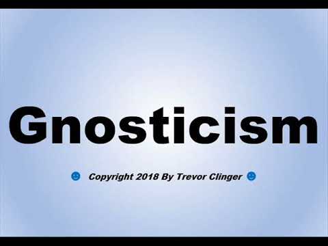 How To Pronounce Gnosticism