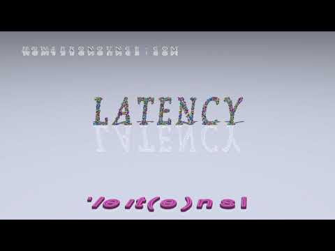 latency - pronunciation + Examples in sentences and phrases