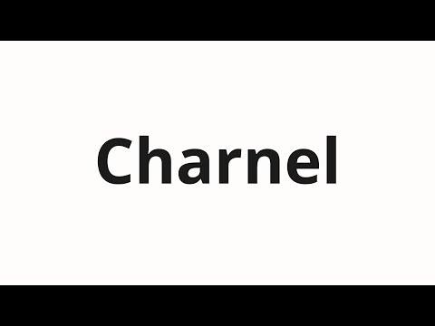 How to pronounce Charnel