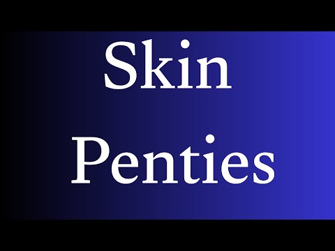 How to pronounce Skin Penties Perfectly? How to speak Skin Penties? How to say Skin Penties?