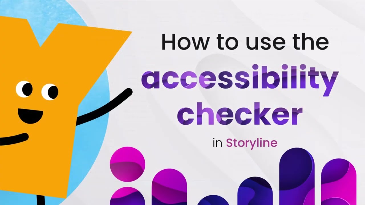 How to Use the Accessibility Checker in Articulate Storyline 360