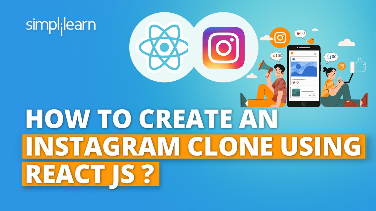 How To Create An Instagram Clone Using React JS? | React JS Projects for Beginners | Simplilearn