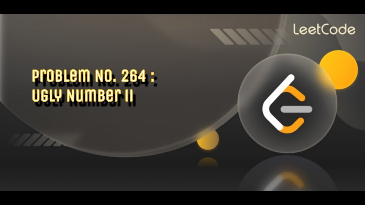 Day 66/100 of mastering Leetcode : Problem of the Day Solution (Problem No. 264) Easy C++ Solution