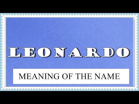 MEANING OF THE NAME LEONARDO WITH FUN FACTS AND HOROSCOPE