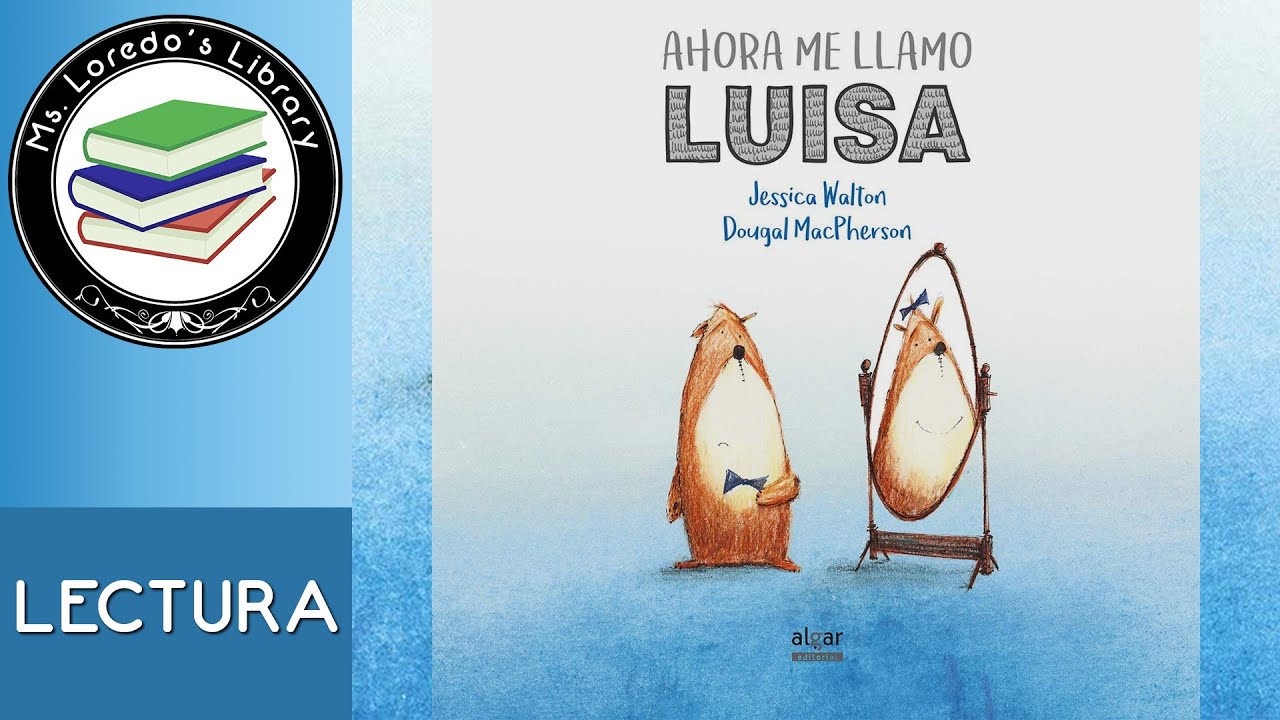 Ahora me llamo Luisa - Lectura de ficción