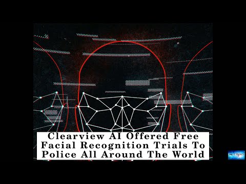Clearview AI Offered Free Facial Recognition Trials To Police All Around The World